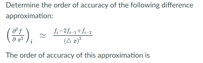 Solved Find the order of accuracy of this approximation. | Chegg.com