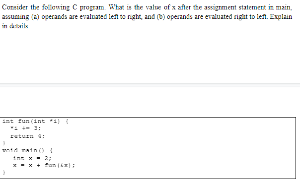 Solved Consider the following C program. What is the value | Chegg.com