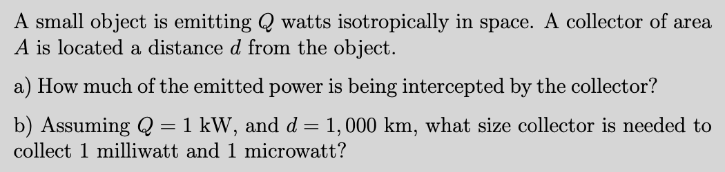Solved A small object is emitting Q ﻿watts isotropically in | Chegg.com