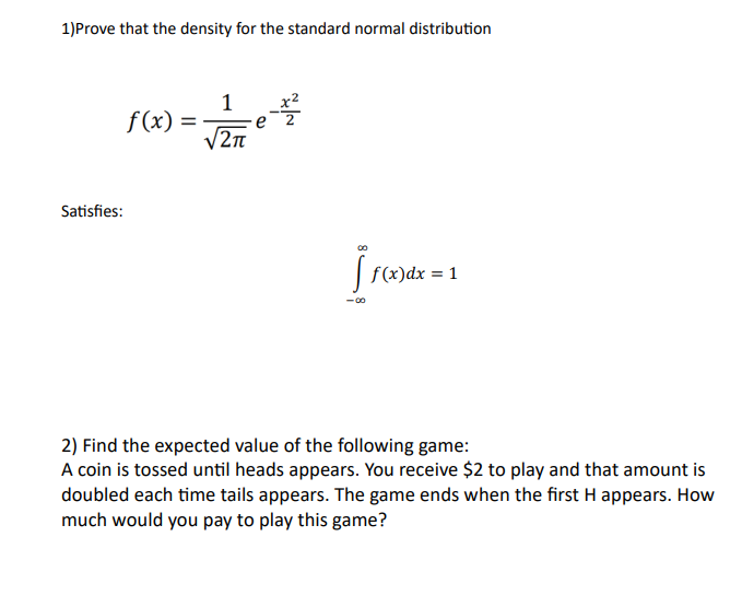 Solved 1)Prove that the density for the standard normal | Chegg.com