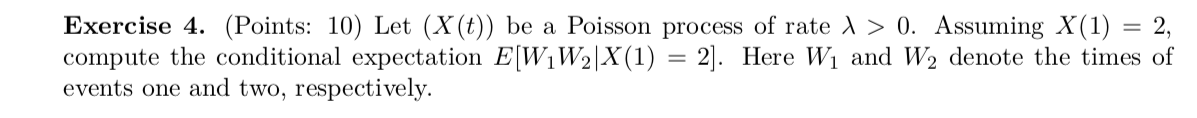 Solved Exercise 4. (Points: 10) Let (X(t)) be a Poisson | Chegg.com