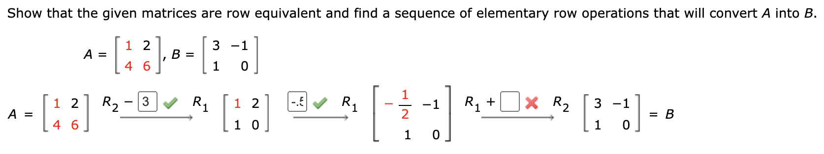 Solved Show that the given matrices are row equivalent and | Chegg.com
