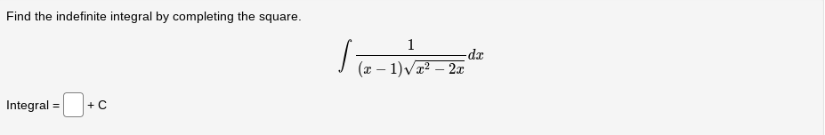 Solved Find the indefinite integral by completing the | Chegg.com