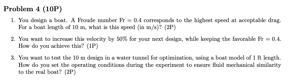 Solved Problem 4 (10P) 1. You design a boat. A Froude number | Chegg.com