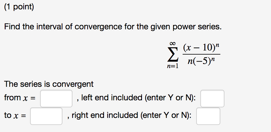 Solved (1 point) Find the interval of convergence for the | Chegg.com