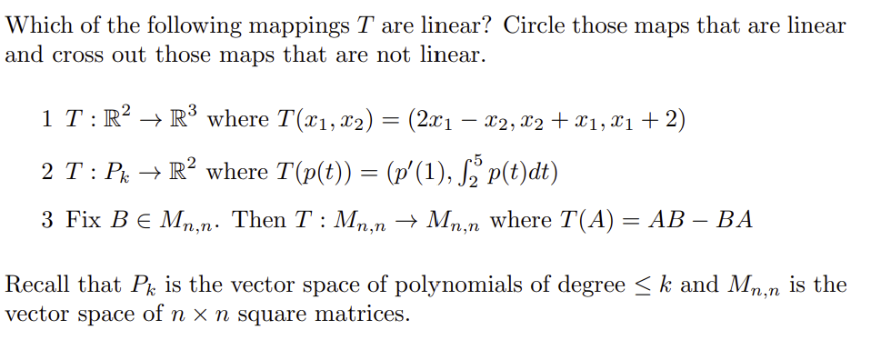Solved Which of the following mappings T are linear? Circle | Chegg.com