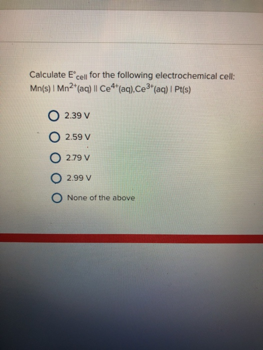 Solved Calculate E cell for the following electrochemical | Chegg.com