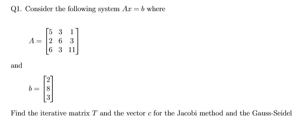Solved 1. Consider the following system Ax- b where [5 3 1 A | Chegg.com