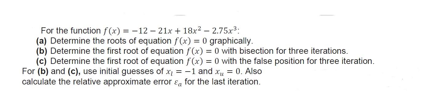 Solved For the function f(x)=−12−21x+18x2−2.75x3 : (a) | Chegg.com