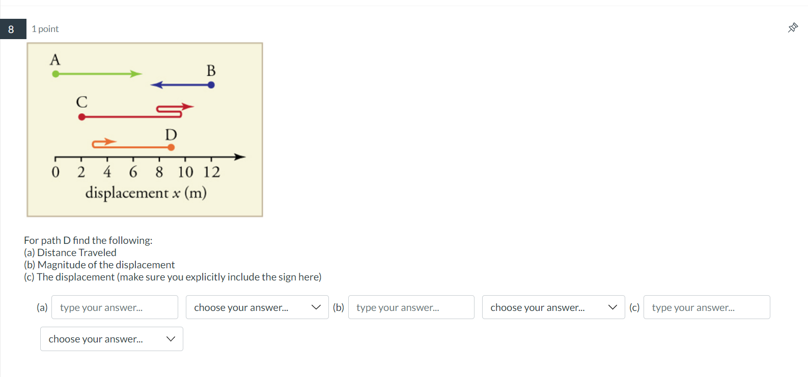 Solved For path D find the following: (a) Distance Traveled | Chegg.com