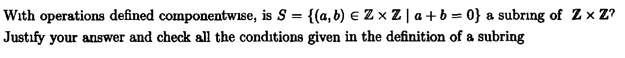 Solved With operations defined componentwise, is S = {(a,b) | Chegg.com