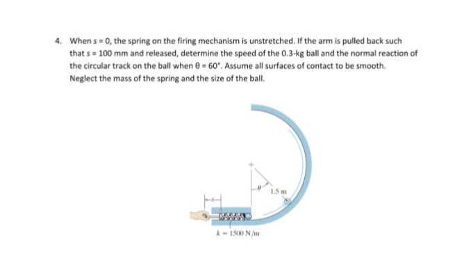 Solved When s = 0, the spring on the firing mechanism is | Chegg.com
