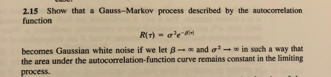 2.15 Show that a Gauss-Markov process described by | Chegg.com