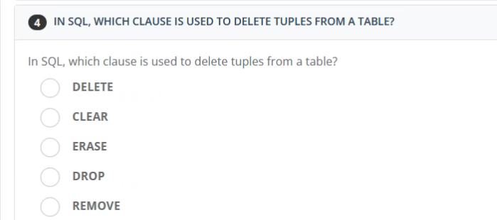 Solved 4 IN SQL, WHICH CLAUSE IS USED TO DELETE TUPLES FROM | Chegg.com
