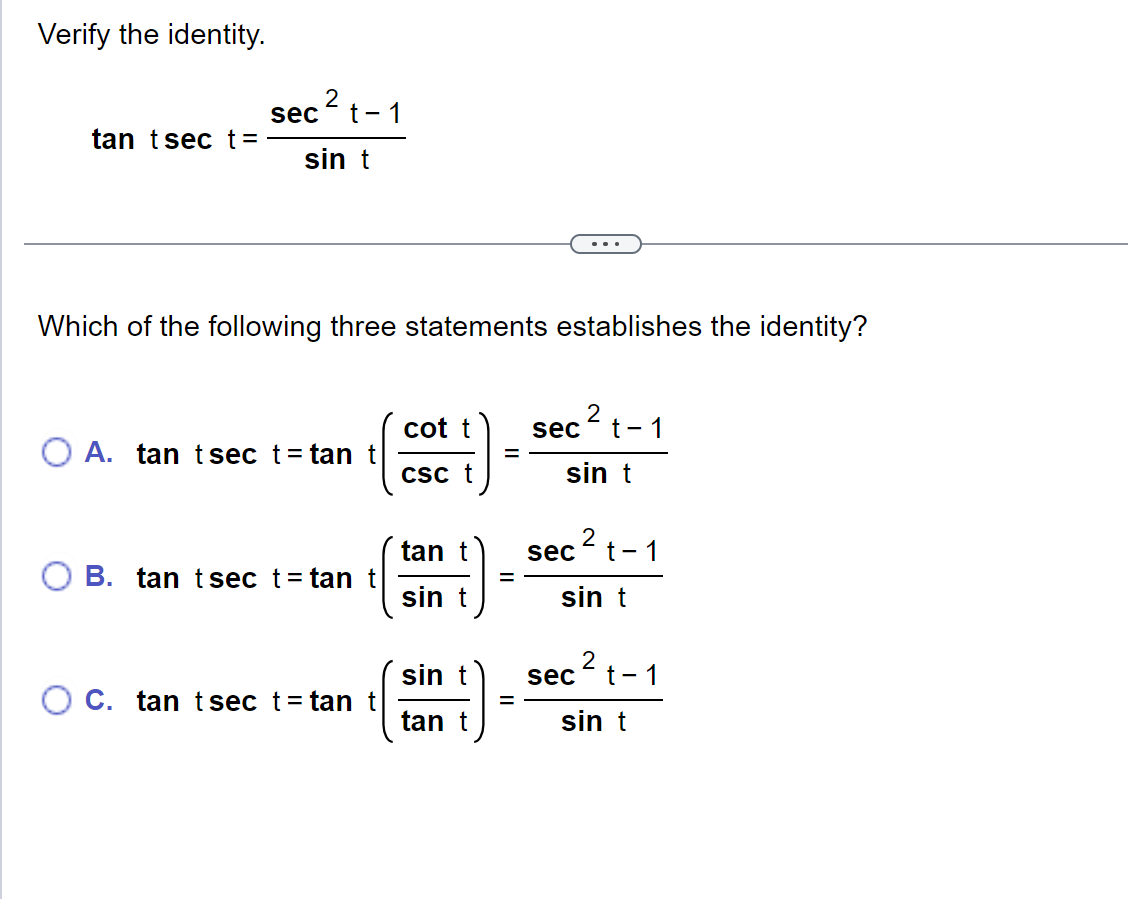 Solved Verify the identity. tantsect=sintsec2t−1 Which of | Chegg.com