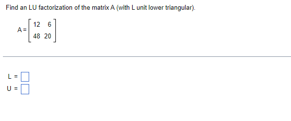 Solved Find an LU factorization of the matrix A (with L unit | Chegg.com