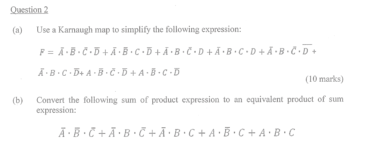 Solved Question 2 (a) Use a Karnaugh map to simplify the | Chegg.com