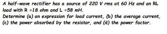 Solved A half-wave rectifier has a source of 220 ﻿V rms at | Chegg.com