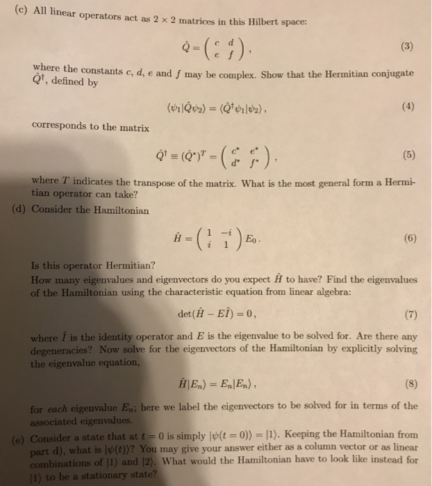 Solved (c) All linear operators act as 2 x 2 matrices in | Chegg.com