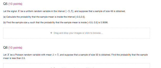Solved Q5 (10 points) Let the signal X be a uniform random | Chegg.com