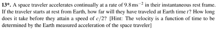 Solved 13∗. A space traveler accelerates continually at a | Chegg.com