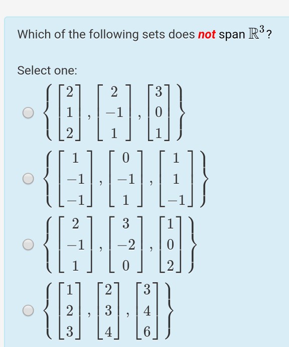 Solved Which of the following sets does not span R3? Select | Chegg.com