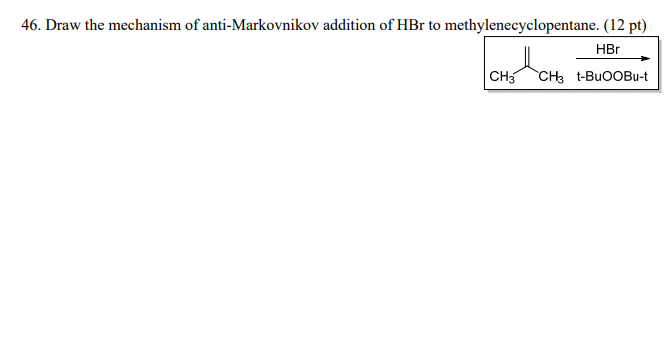 Solved 46. Draw the mechanism of anti-Markovnikov addition | Chegg.com