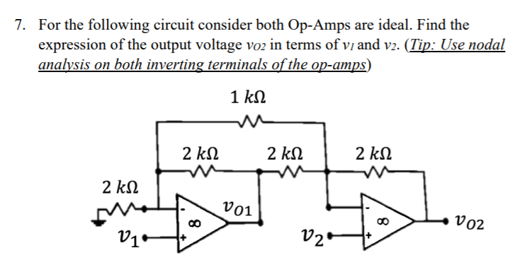 Solved 7. For the following circuit consider both Op-Amps | Chegg.com