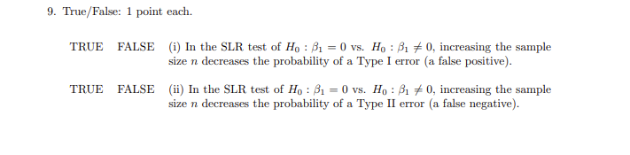 Solved True/False: 1 point each. TRUE FALSE (i) In the SLR | Chegg.com