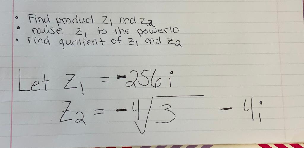 Solved Find the product of z1 and z2. Raise z1 to the power | Chegg.com