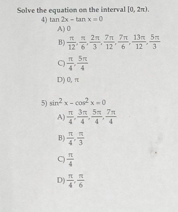 Solved Solve the equation on the interval [0, 27). 4) tan 2x | Chegg.com