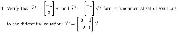 Solved 4. Verify that Yi e and Y2 0 e22 form a fundamental | Chegg.com