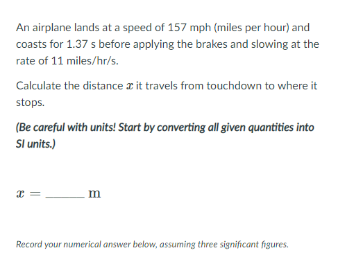 Solved An airplane lands at a speed of 157 mph (miles per | Chegg.com