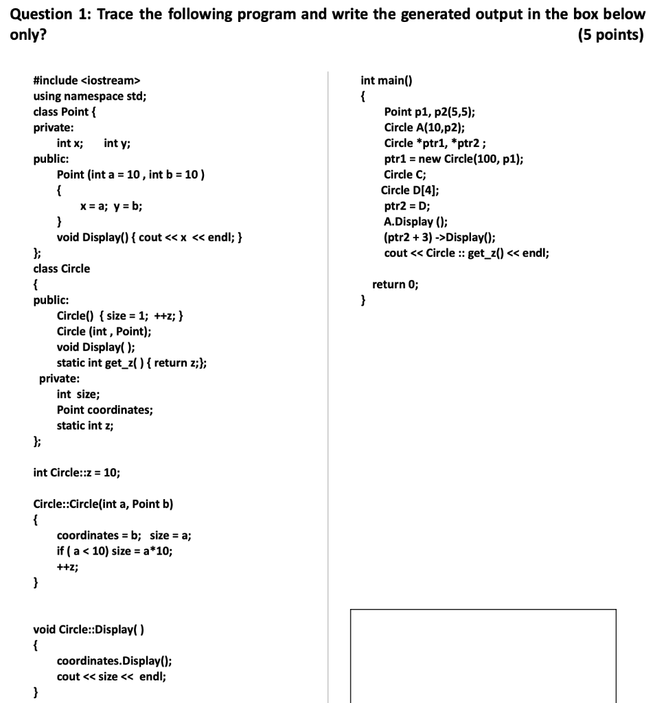 Solved What is the output of the following code and why? | Chegg.com