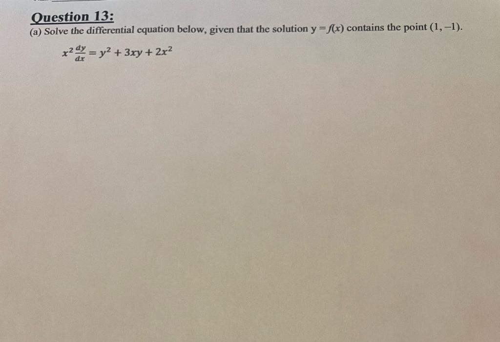 Solved Ouestion 13: (a) Solve the differential equation | Chegg.com