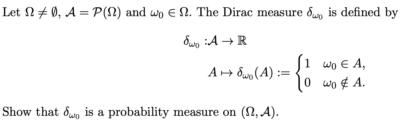 Solved Let NE), A= P(12) and wo E N. The Dirac measure owo | Chegg.com