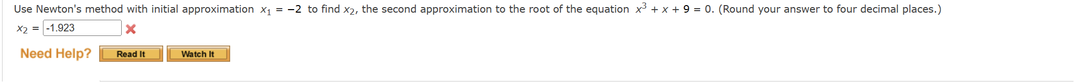 Solved Use Newton's method with initial approximationx1 = | Chegg.com