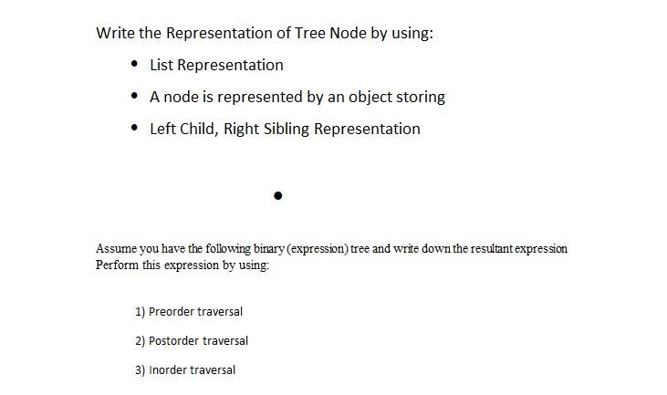 Solved Write the Representation of Tree Node by using: - | Chegg.com