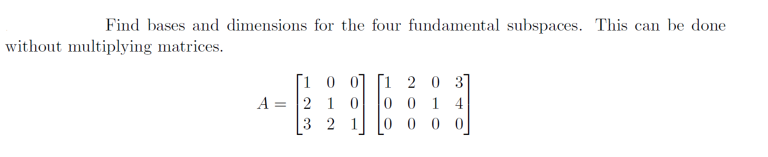 Solved Find bases and dimensions for the four fundamental | Chegg.com