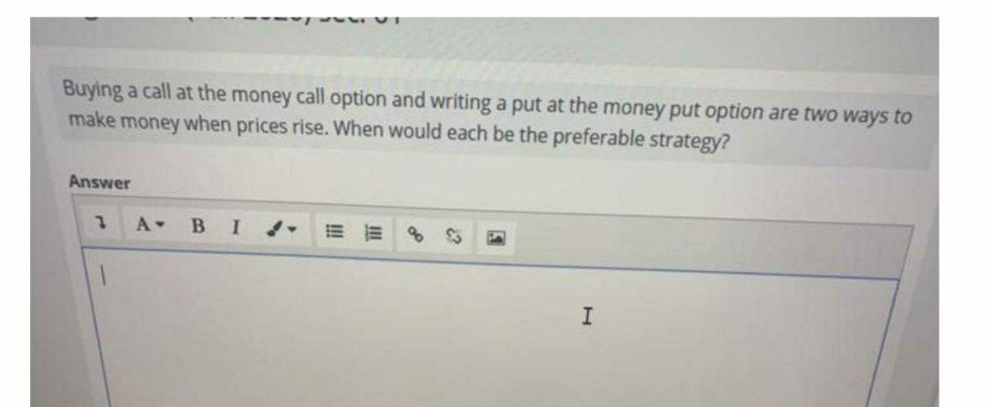 Solved Buying a call at the money call option and writing a | Chegg.com