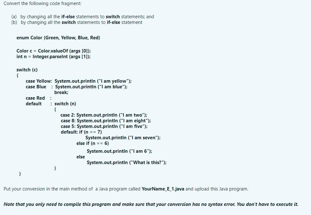 Solved Convert the following code fragment: (a) by changing | Chegg.com