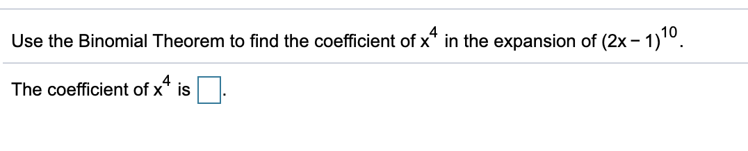 Solved Use the Binomial Theorem to find the coefficient of | Chegg.com