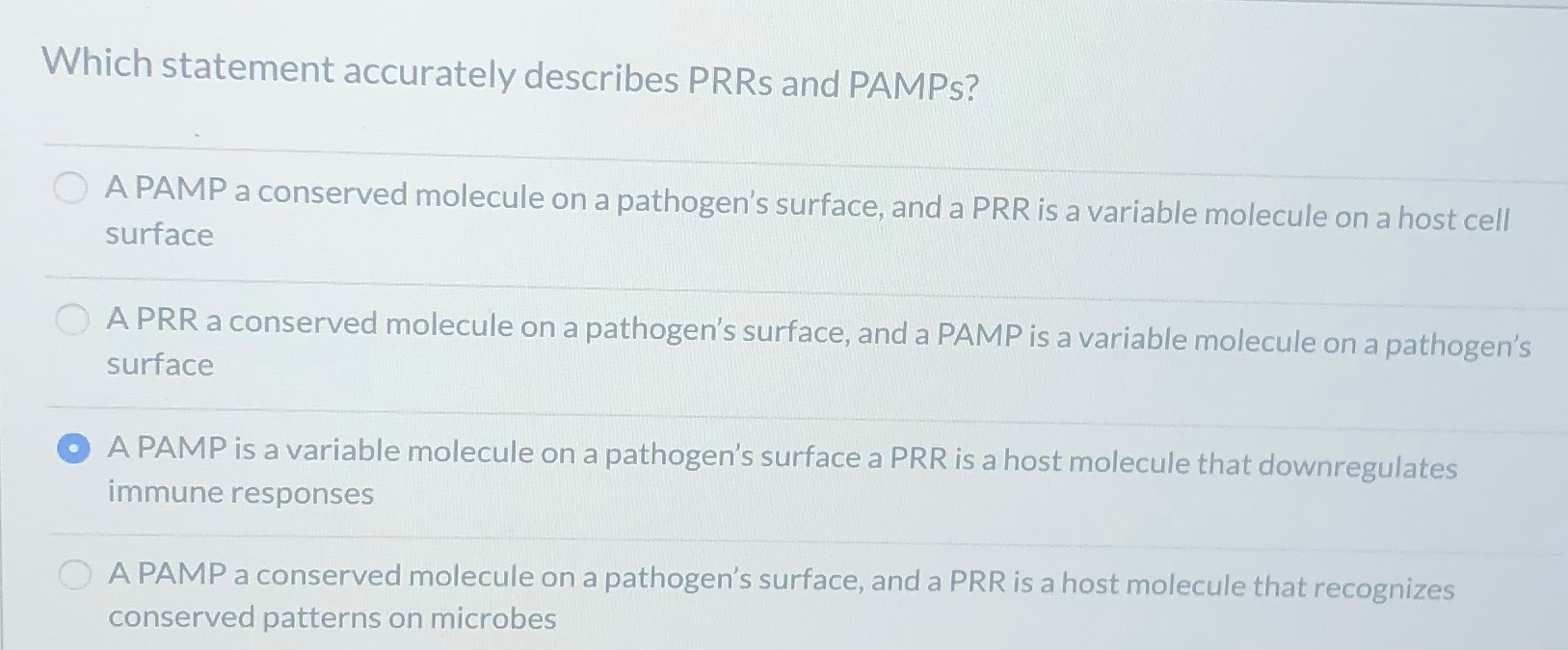 Solved Which statement accurately describes PRRs and PAMPs? | Chegg.com