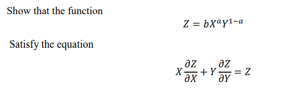 Solved Show That The Function Z Bxay1−a Satisfy The Equation