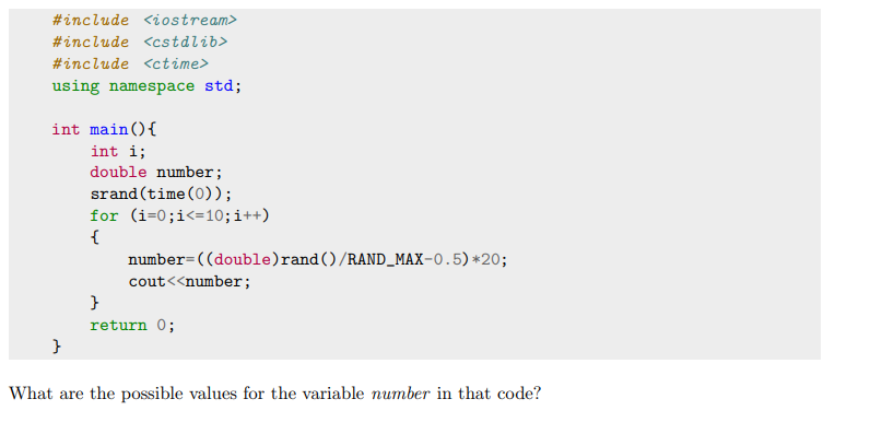 Solved number =( (double) rand ( )/RAND_MAX −0.5)∗20; hat | Chegg.com