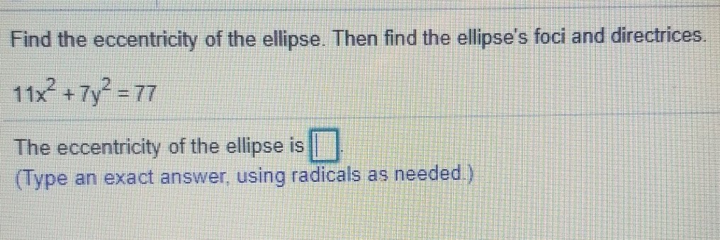 Solved Find the eccentricity of the ellipse. Then find the | Chegg.com