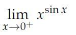 Solved limx→0+xsinx | Chegg.com