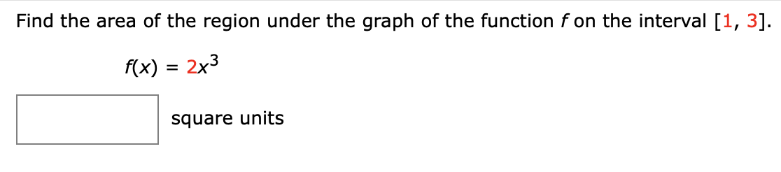 Solved Find the area (in square units) of the region under | Chegg.com