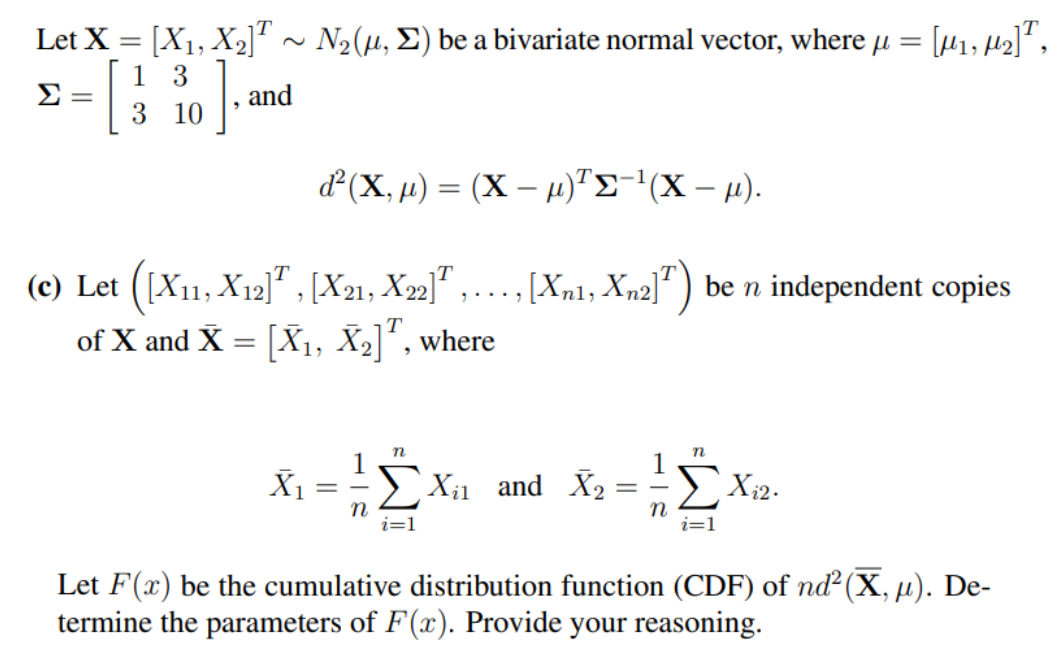 Solved Let X=[X1,X2]T∼N2(μ,Σ) be a bivariate normal vector, | Chegg.com