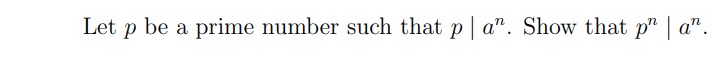 Solved Let p be a prime number such that p∣an. Show that | Chegg.com